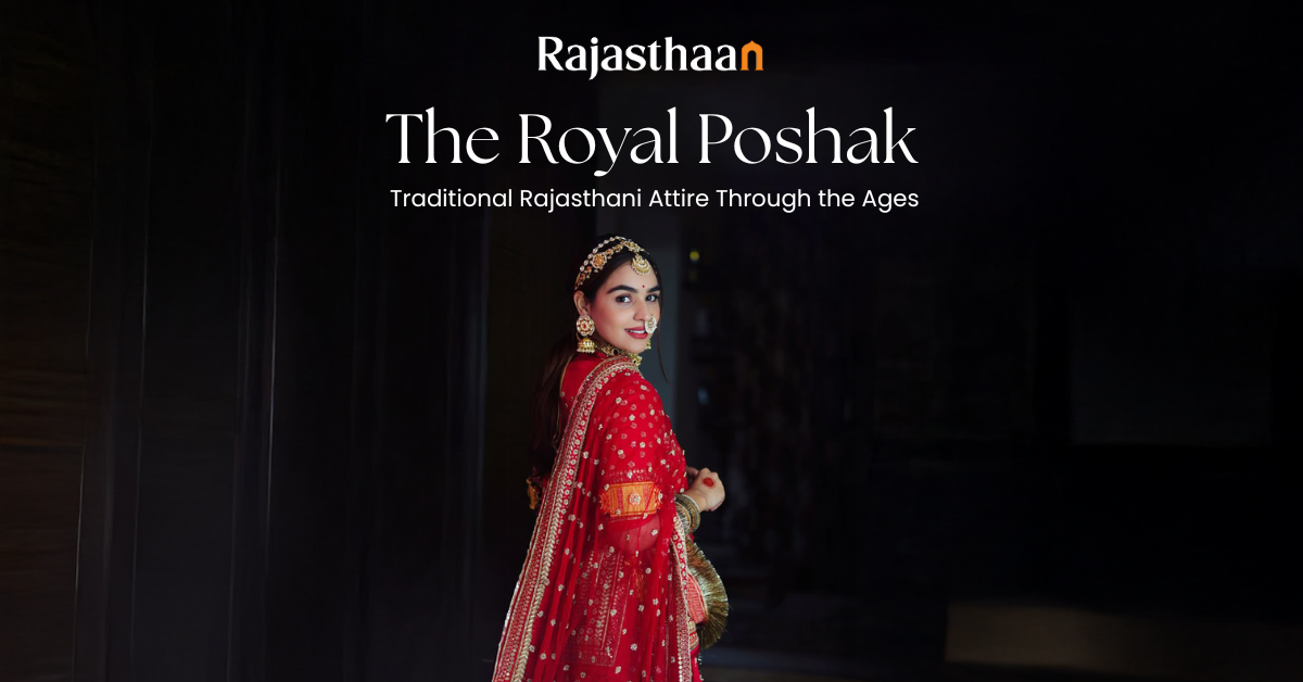 The Royal Poshak: Traditional Rajasthani Attire Through the Ages ...